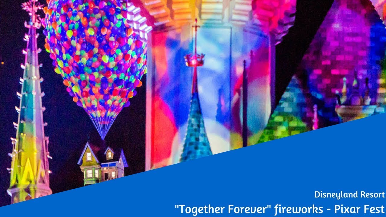 Preview "Together Forever" fireworks - Pixar Fest - Disneyland Resort ...
