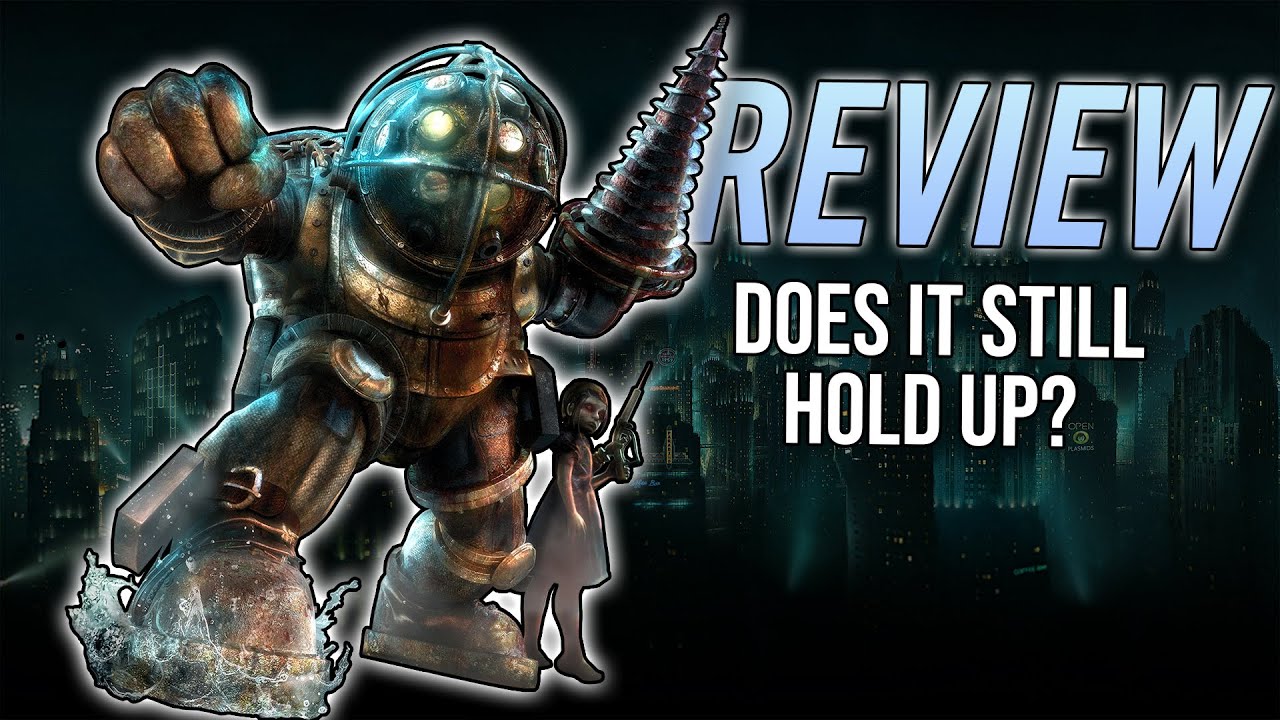 Bioshock Review | Bioshock Still Hold Up? - YouTube