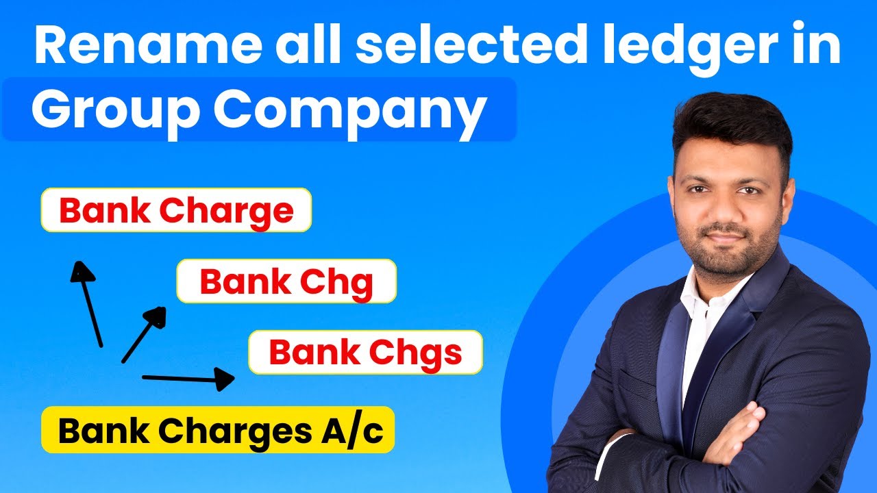 Alter Ledger Names in Multiple Companies with 1 Click | Tally Prime TDL ...
