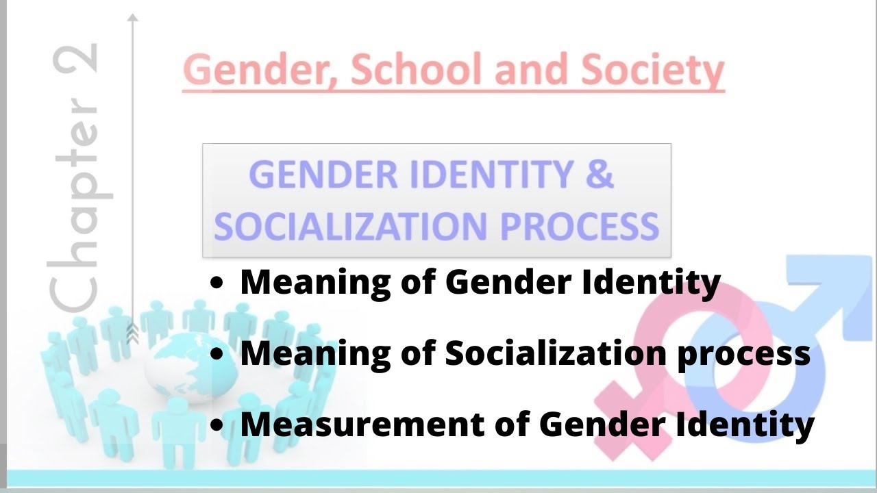 B.Ed. - First Year course | Gender Identity & Socialization process ...