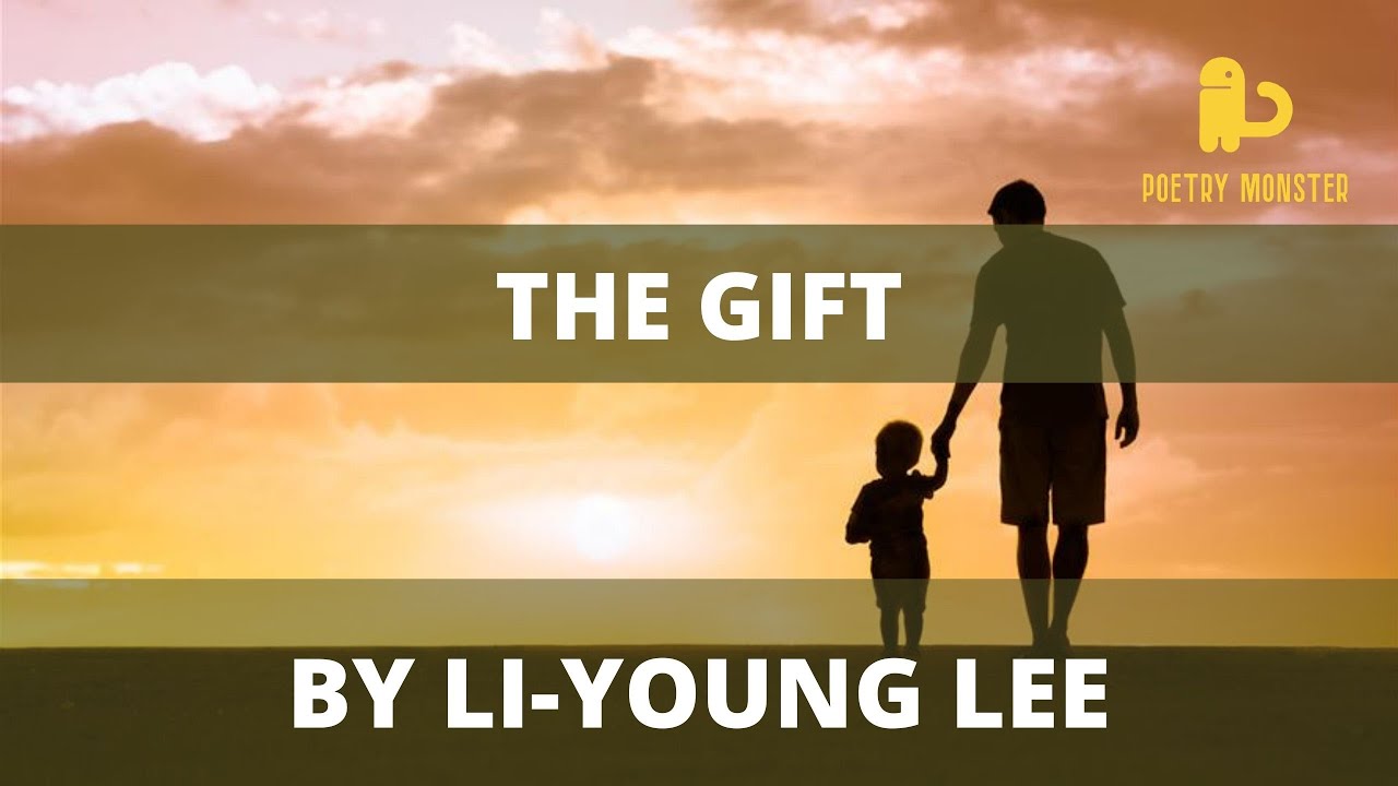 "The Gift" by Li-Young Lee | Ready by Poetry Monster - YouTube