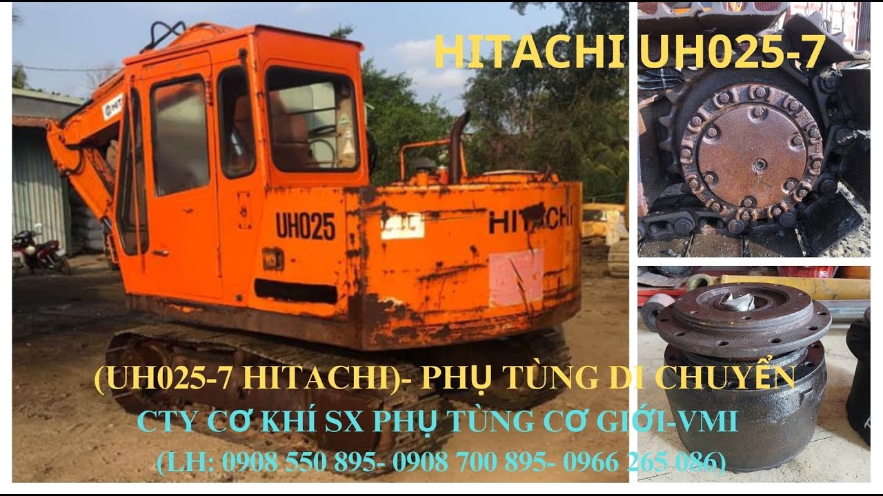UH025-7 HITACHI- PHỤ TÙNG ĐÙI DI CHUYỂN- CỤM BƠM MÔ TƠ ĐÙI CHẠY DI ...