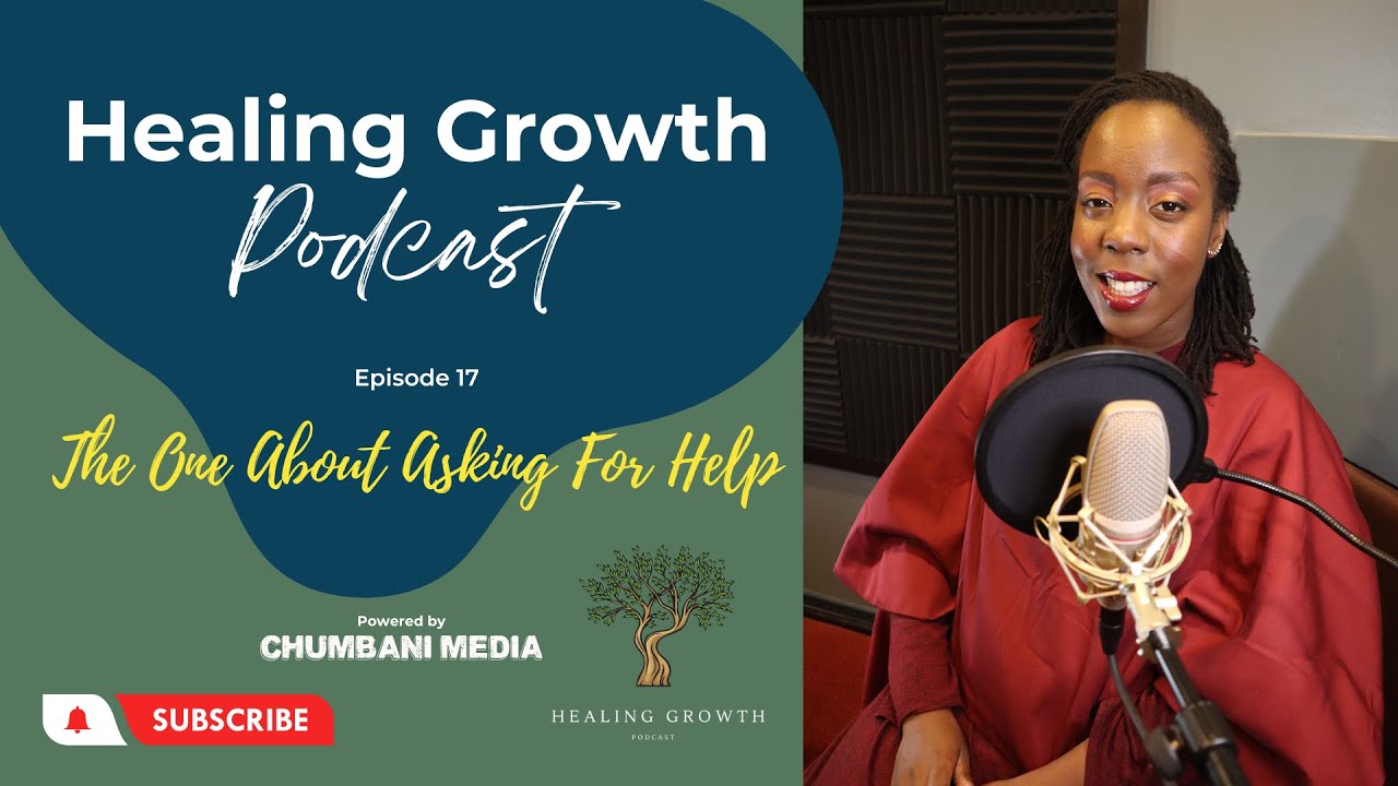 Healing Growth Podcast Ep 17 - The One About Asking For Help - YouTube
