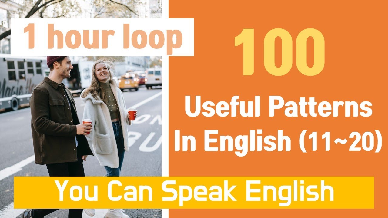 (1hour loop) 100 Useful English Sentence Patterns / No.11-20 - YouTube