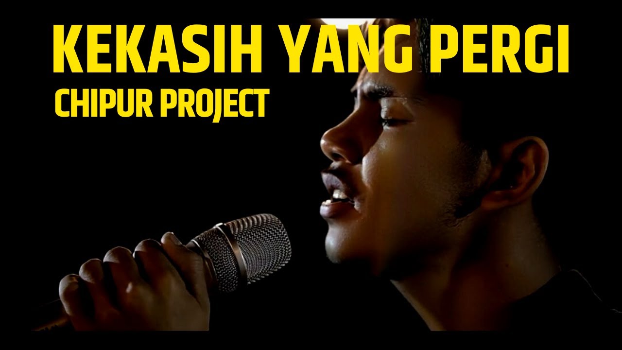 KEKASIH YANG PERGI - CHIPUR PROJECT || OFFICIAL MUSIC VIDEO - YouTube Music