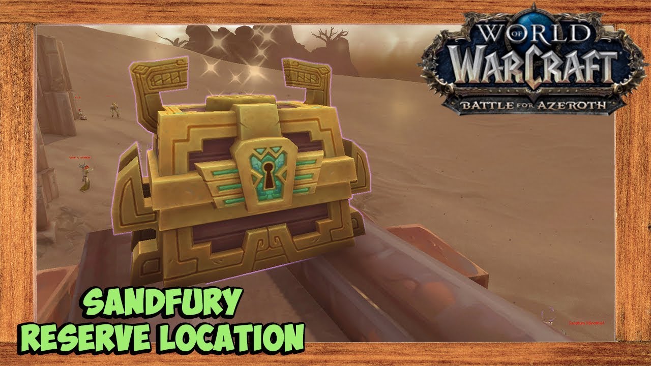 World of Warcraft Sandfury Reserve Location - YouTube