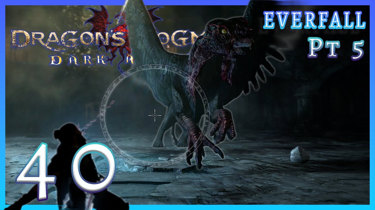 Dragon’s Dogma: Dark Arisen Part 40 | Everfall Continues - Chambers of ...