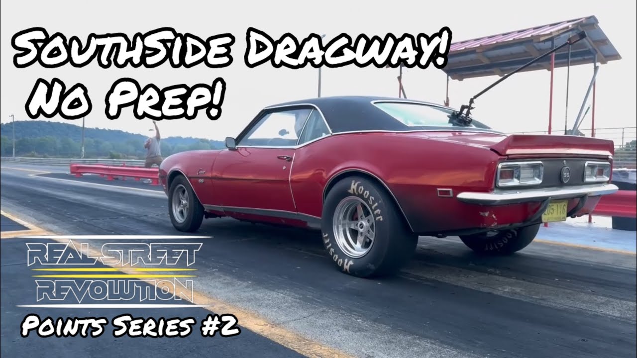 Southside Dragway No Prep! | Real Street Revolution Points Series #2 ...