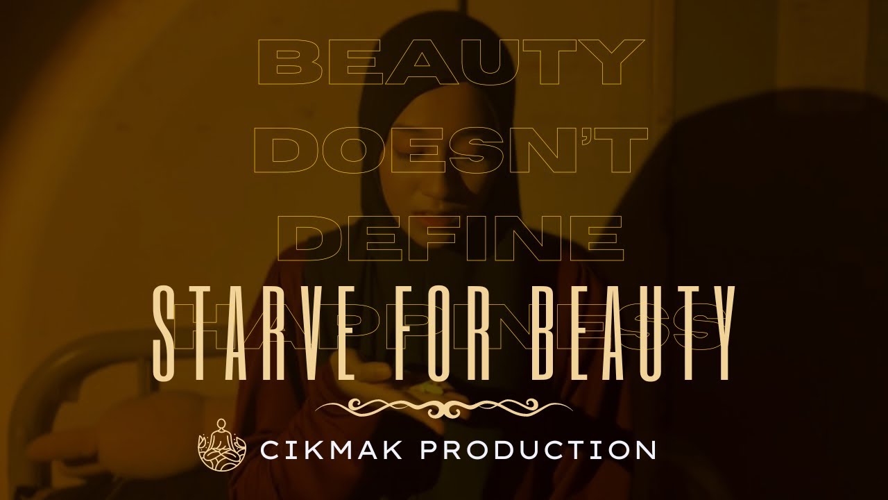 Starve For Beauty - Beauty Doesn’t Define Happiness || Prod by: CikMak ...