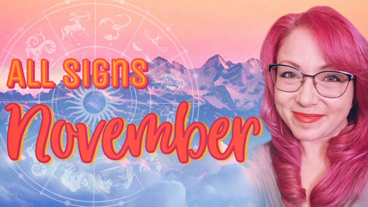 NOVEMBER | ALL SIGNS! w/ TIME STAMPS 🩷 - YouTube