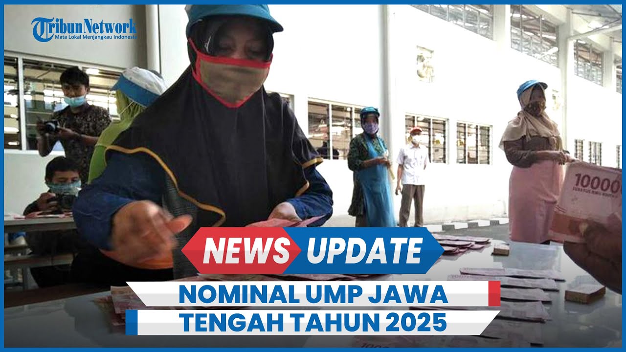 Upah Minimum 2025 Naik 6,5 Persen, Berapa UMP Jawa Tengah? - YouTube