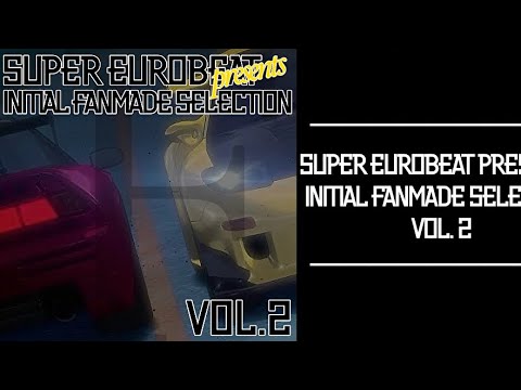 SUPER EUROBEAT presents INITIAL FANMADE SELECTION VOL.2 - YouTube