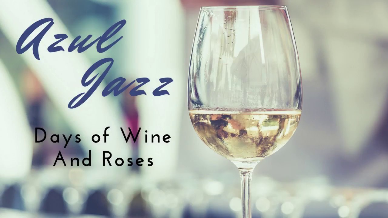 Azul Jazz - Dias de Vino y Rosas - YouTube