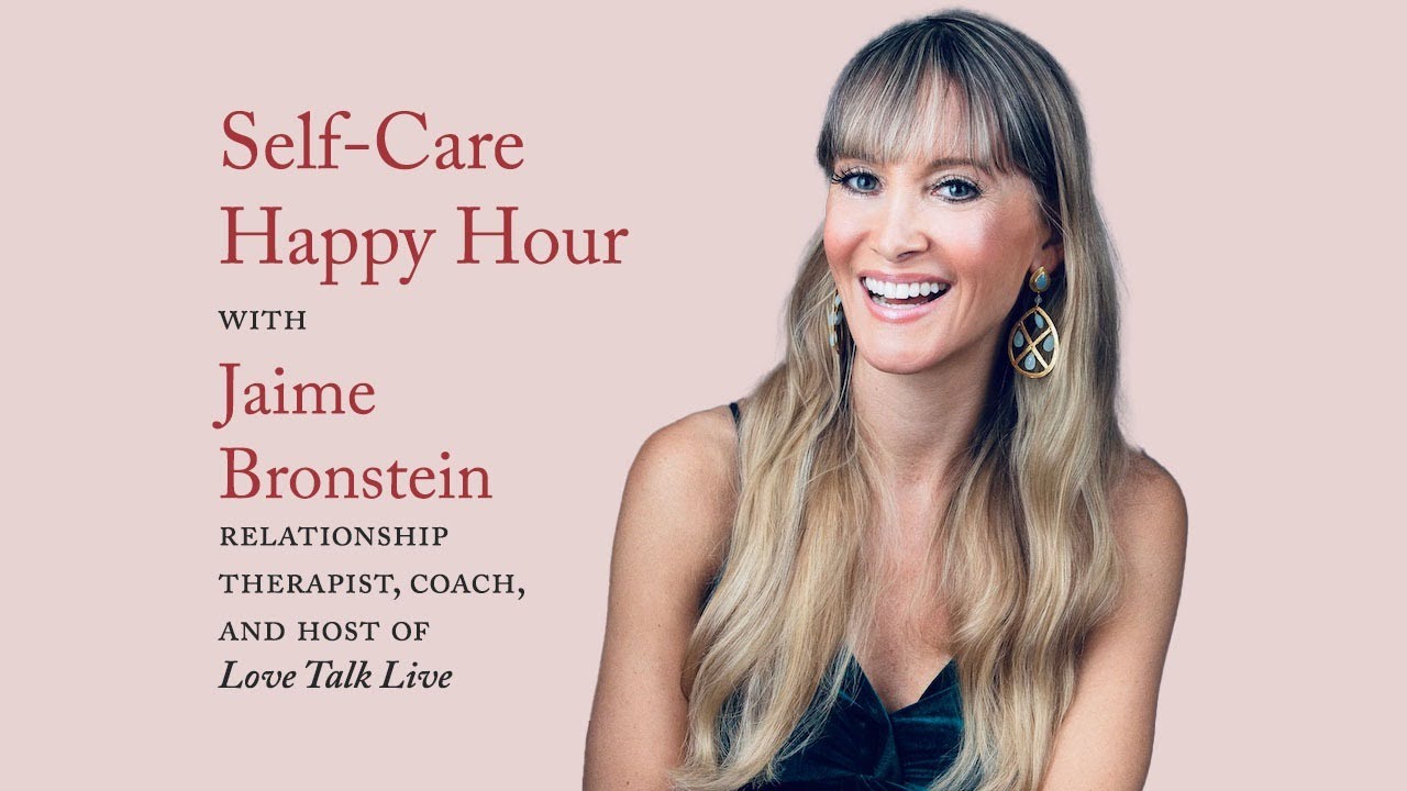 Self-Care Happy Hour with Jaime Bronstein - YouTube