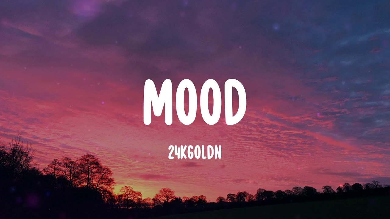 Mood - 24kgoldn (Lyrics) Baby, I ain't playing by your rules - YouTube