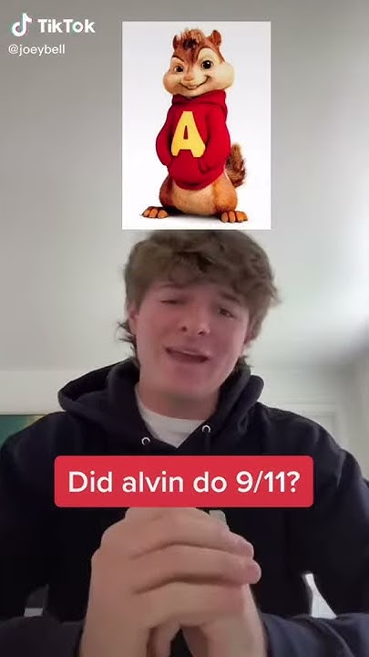 Tiktok Meme Did Alvin And The Chipmunks Cause 911 Did Alvin Have An Affect On 911 Alvin 9