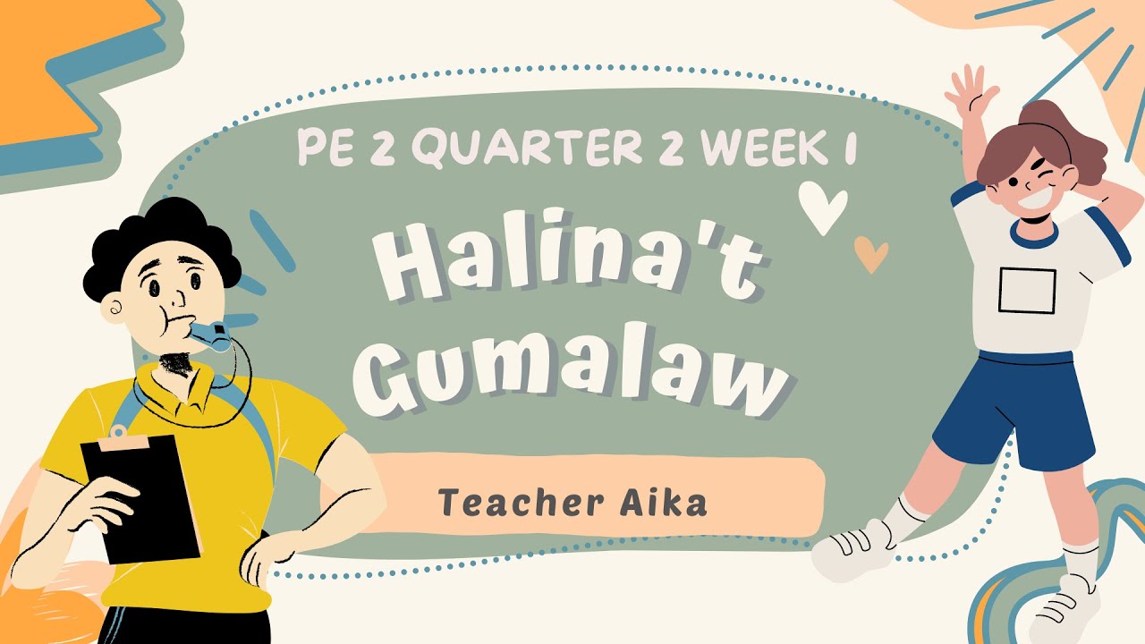 PE 2 Quarter 2 Week 1 Halina't Gumalaw - YouTube