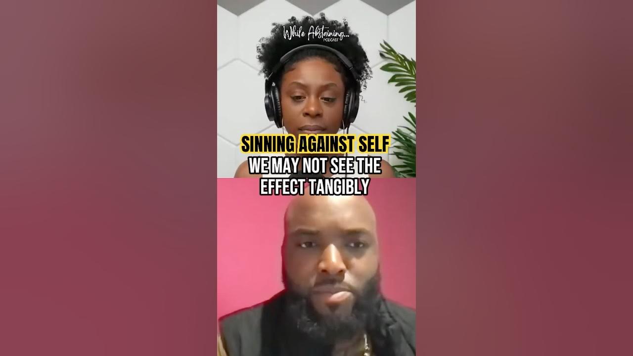 Sinning Against Self Youtube