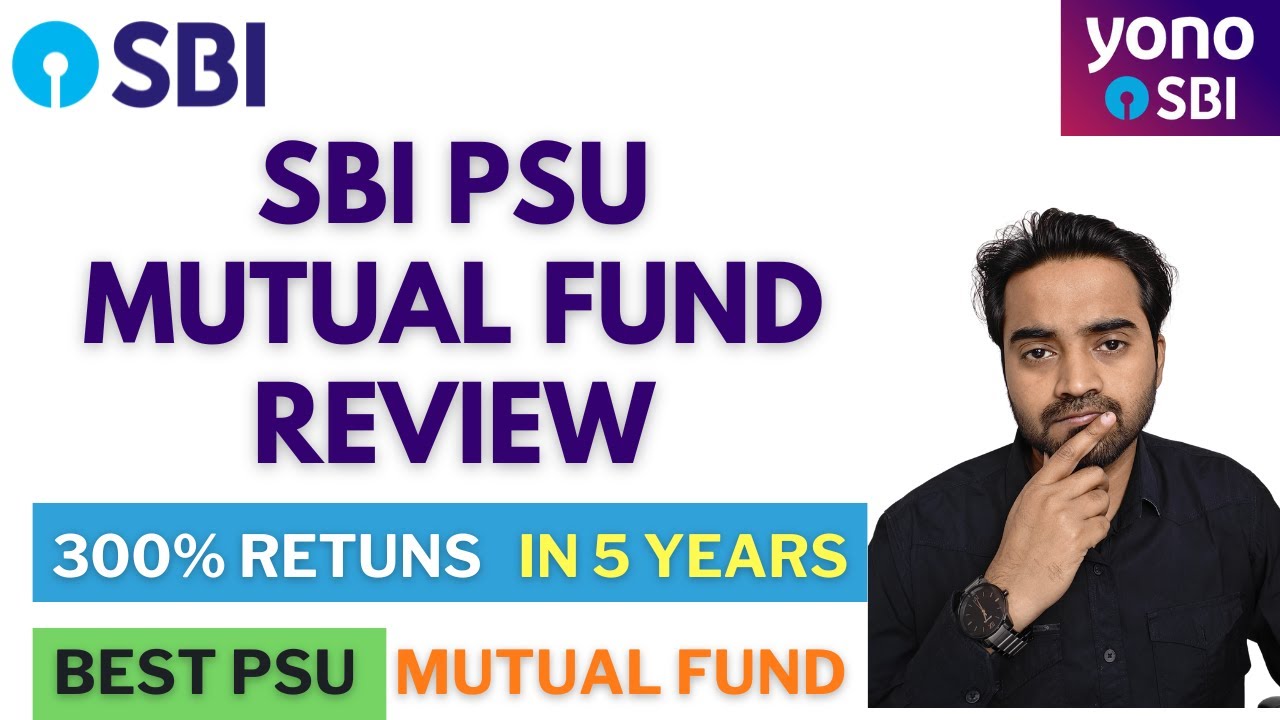SBI PSU Mutual Fund Direct Plan Growth Review | SBI Best Mutual Fund ...