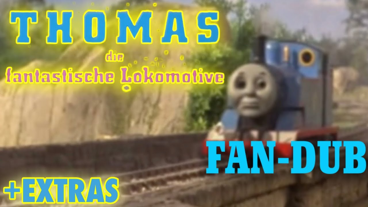 Thomas die Fantastische Lokomotive | FanDub | PUFF PUFF? [GERMAN] - YouTube