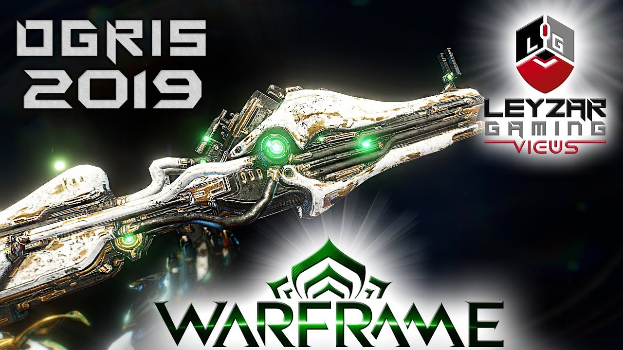 Ogris Build 2019 (Guide) - The Rocket Launcher (Warframe Gameplay ...