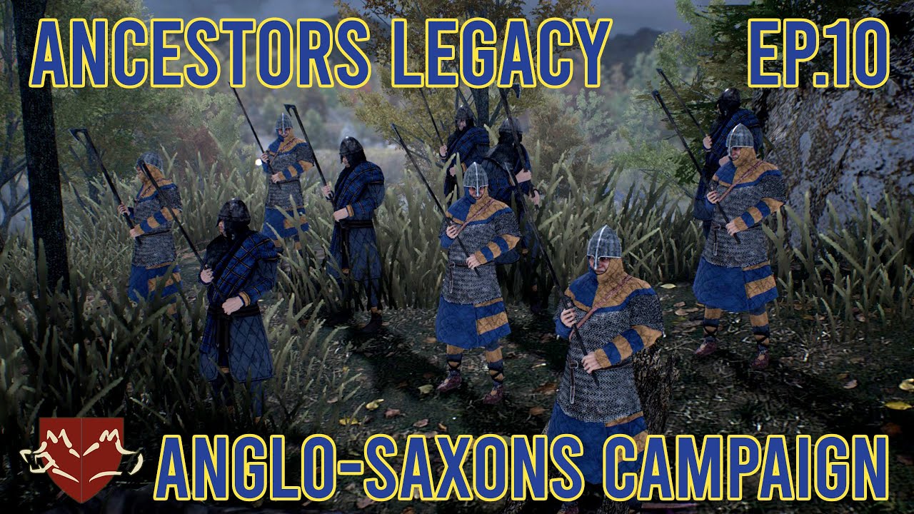 Ancestors Legacy - Anglo-Saxons Campaign - Ep 10 - YouTube