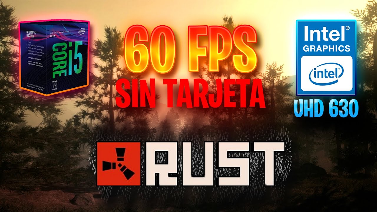 JUGANDO RUST CON LOS REQUISITOS MINIMOS 😱 +60 fps 😱| I5 8400 - INTEL ...