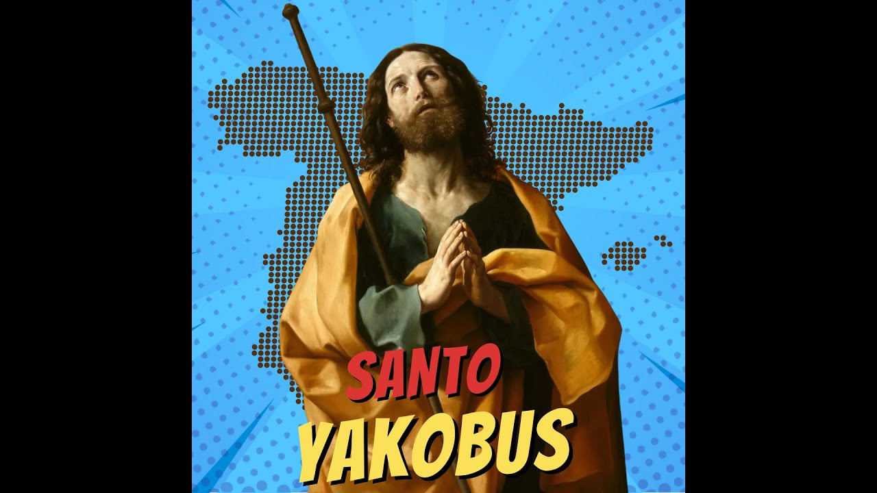 Santo Yakobus Anak Zebedeus - YouTube