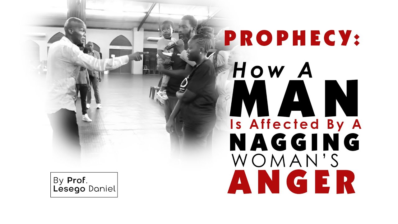 20-01-2026 Prophecy How A Man Gets Affected By A Nagging Woman's Anger ...