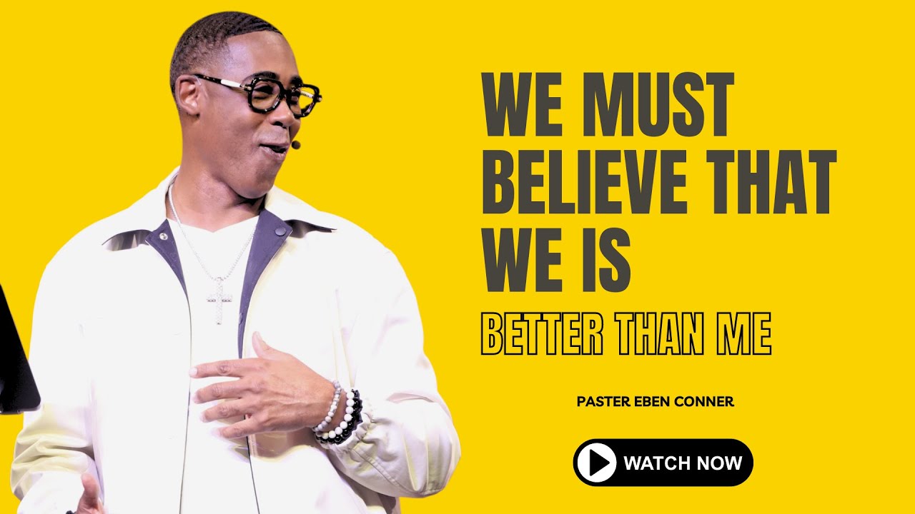 We Must Believe That We Is Better Than Me - YouTube