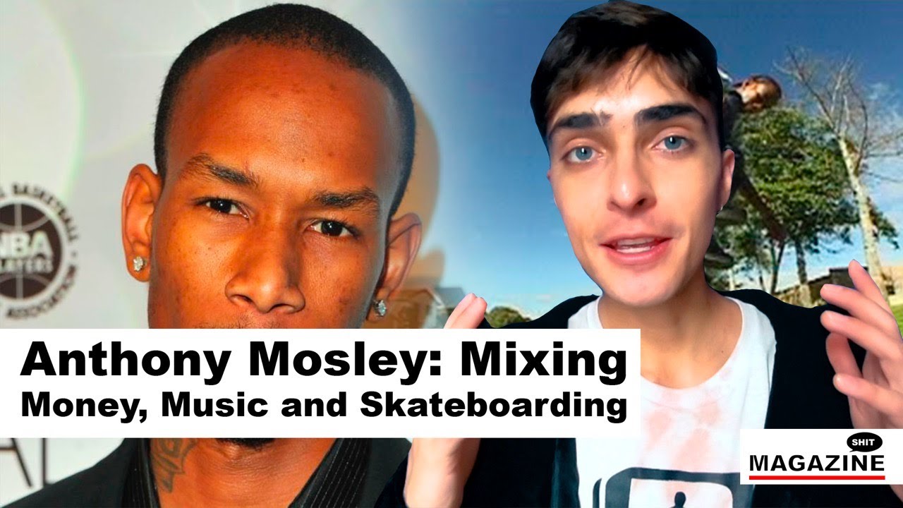 Anthony Mosley: Mixing Money, Music and Skateboarding - YouTube