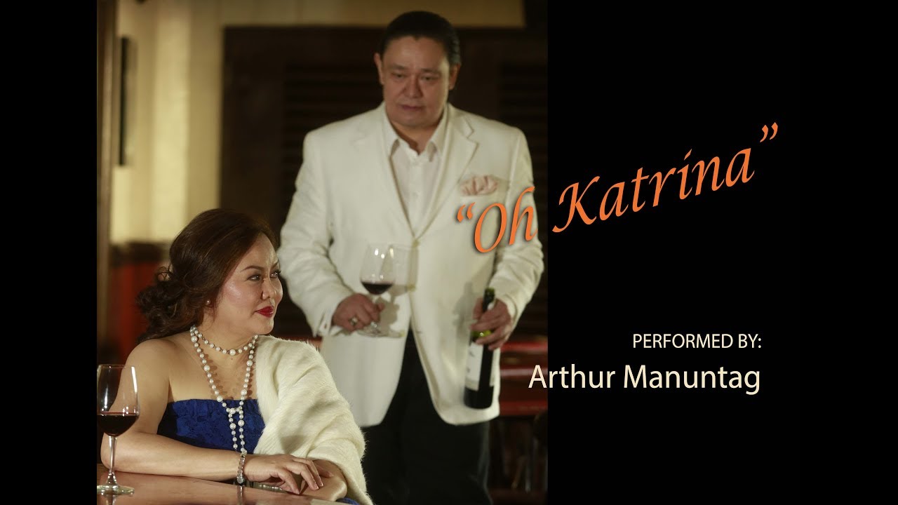 Oh Katrina - ARTHUR MANUNTAG - YouTube