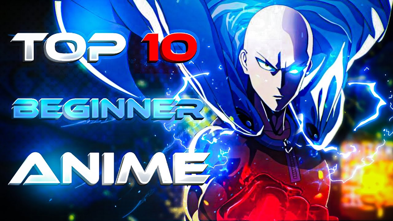 Top 10 Beginner Anime Series - YouTube