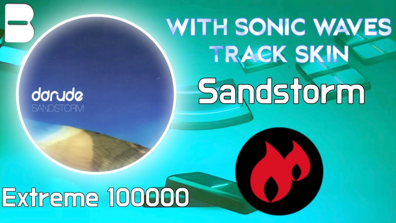 Sandstorm completed with sonic waves track skin in beatstar - YouTube