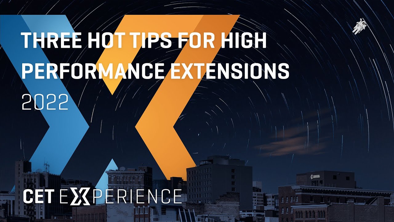 Three Hot Tips for High Performance Extensions - YouTube