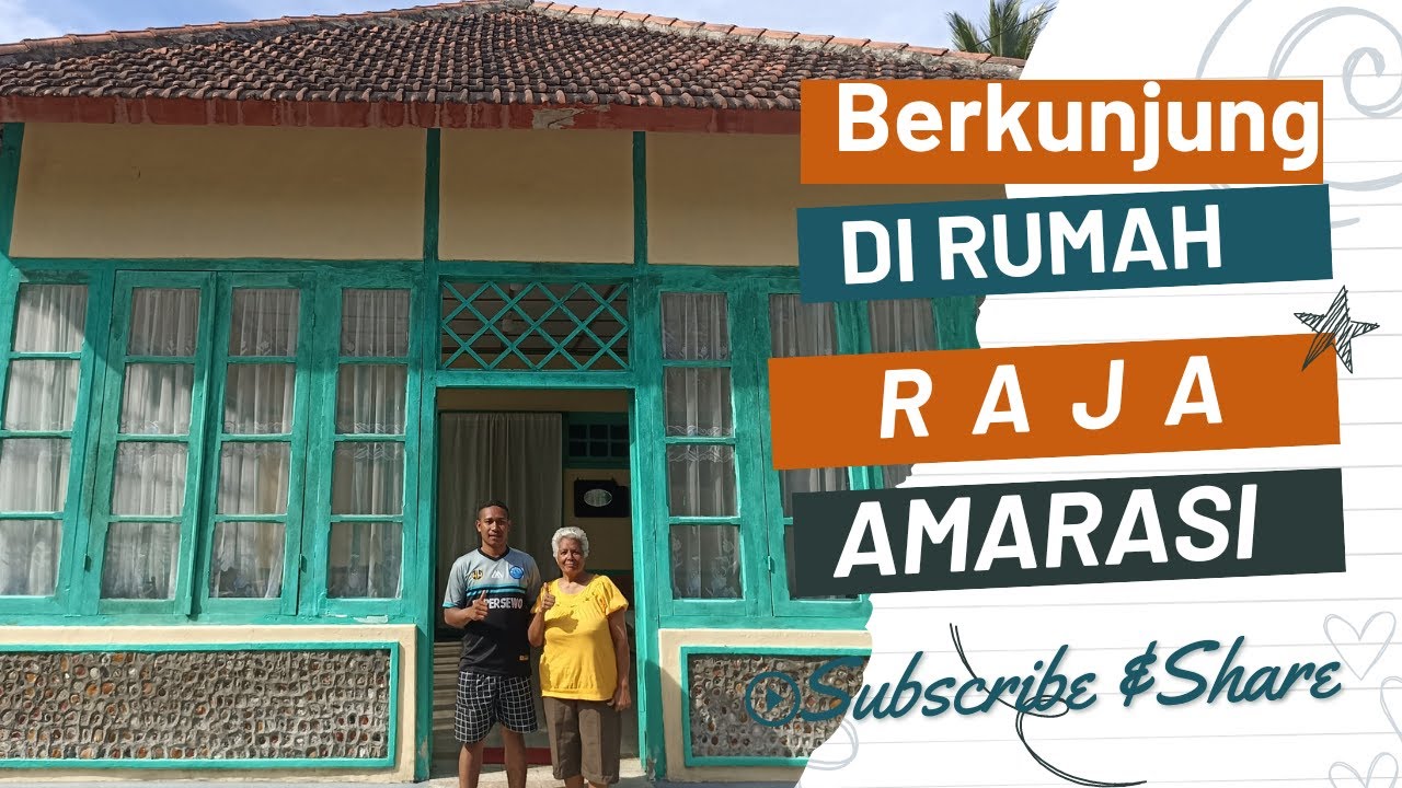 berkunjung di rumah raja amarasi|raja nusantara• - YouTube