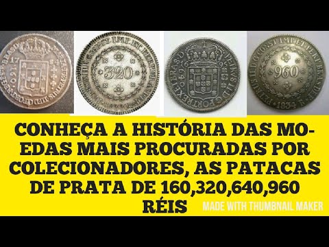 Conheça a História das patacas Brasileiras 160, 320, 640 e 960 Réis ...
