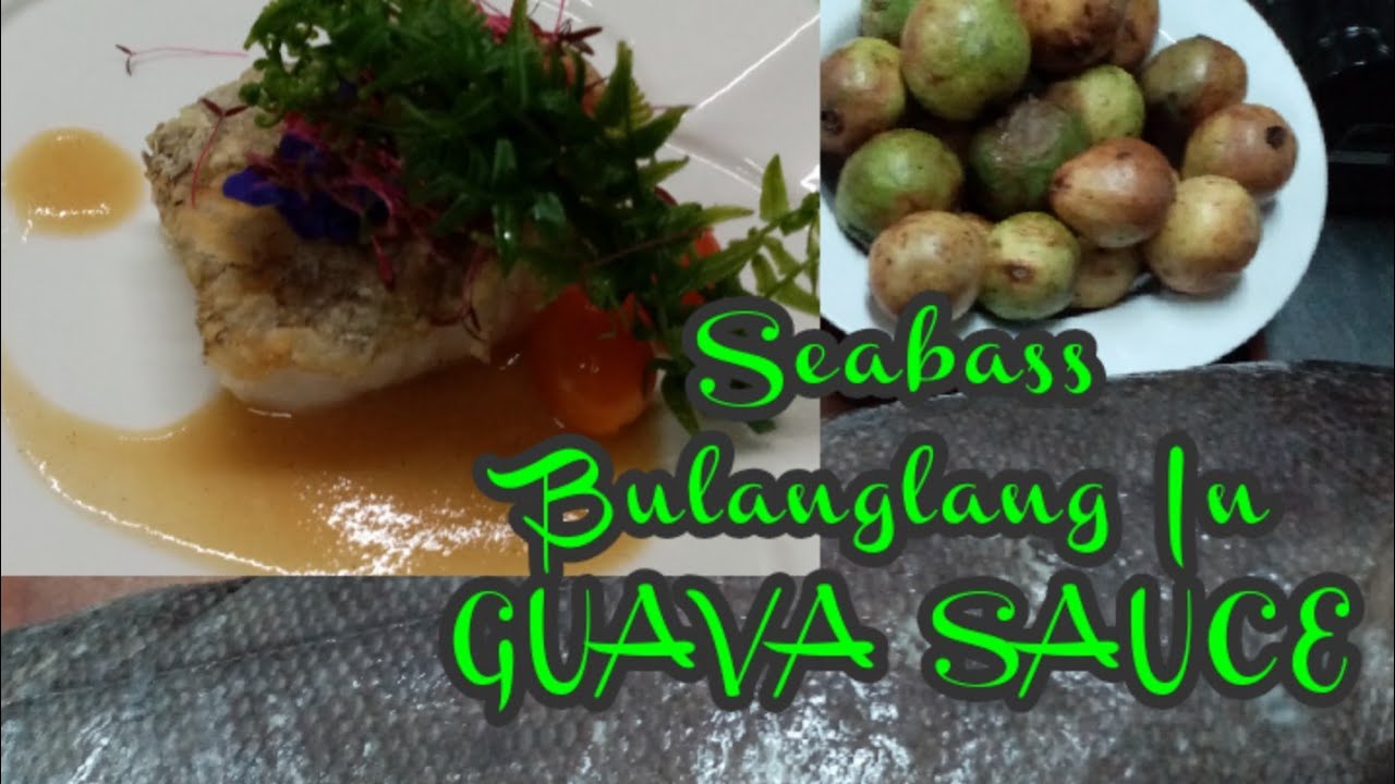 Chillean Seabass Bulanglang In GUAVA SAUCE | Pilipino style Recipe ...