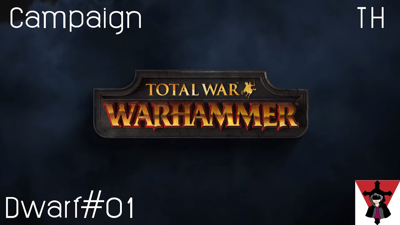 [Let'sPlay]Totalwar:Warhammer -Dwarf Faction#01[Campaign] - YouTube