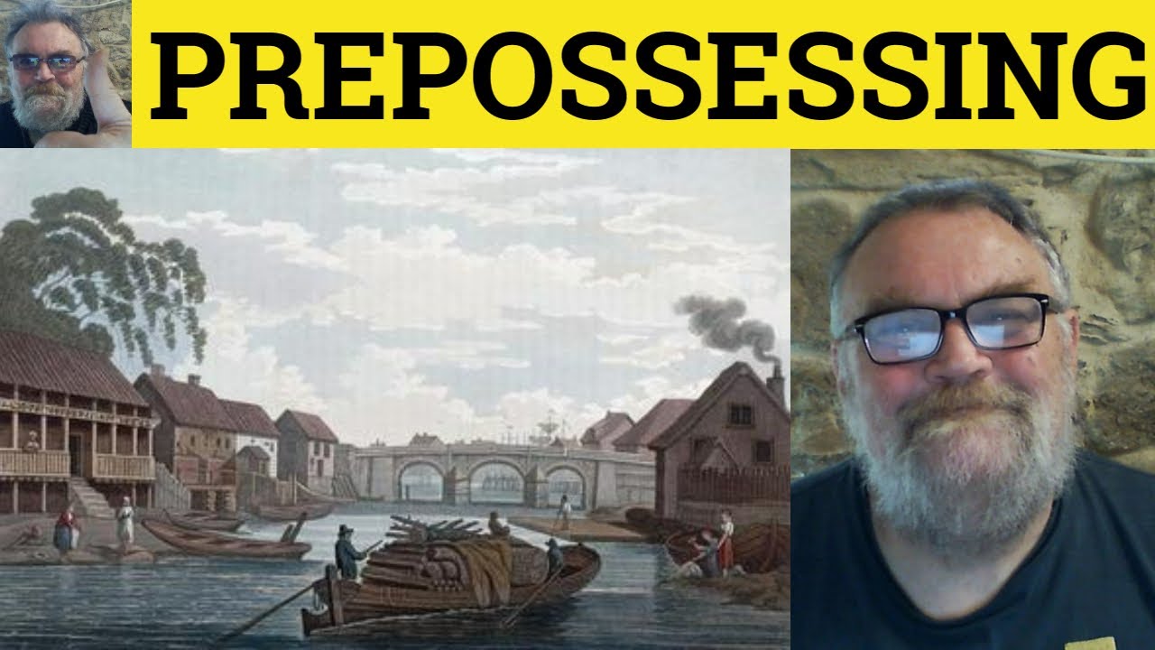 🔵 Prepossessing Meaning - Prepossess Definition - Prepossessing ...