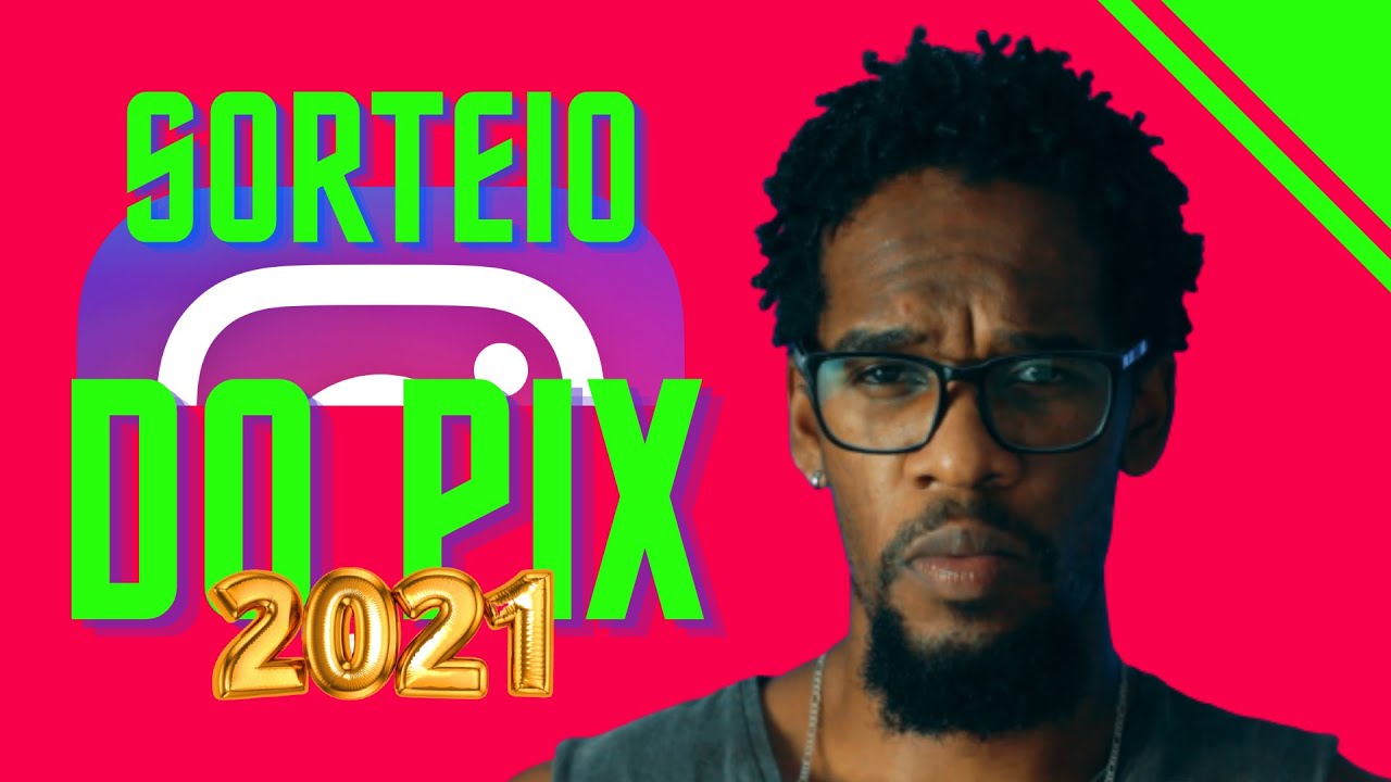 Sorteio no Instagram com o PIX 2021 - YouTube