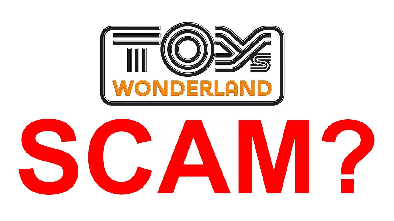 Have I been Scammed by Toys Wonderland Limited? - YouTube