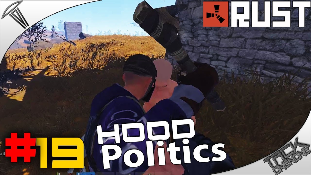 Rust - "Hood Politics" (Group Survival) #19 - YouTube