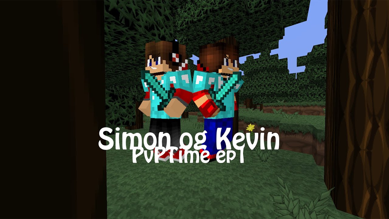 Simon og Kevin - PvPTime - Ep1 - YouTube