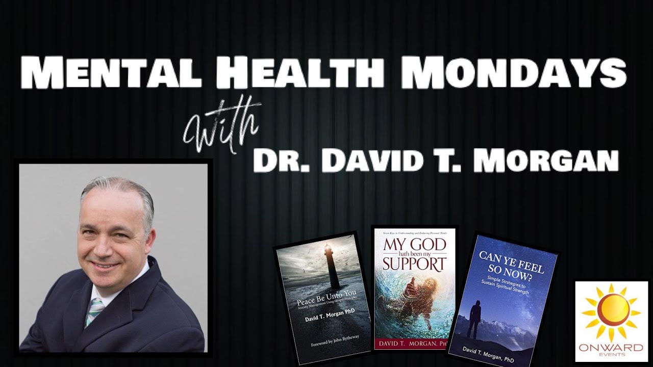 Mental Health Monday WIth Dr. David Morgan. Episode 12 - YouTube
