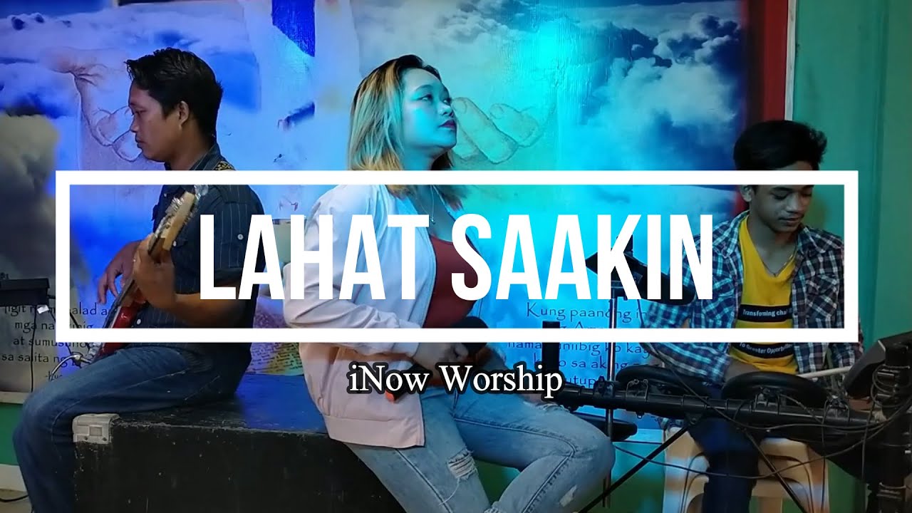 Lahat Sa Akin | Musikatha | iNow Worship (cover) - YouTube
