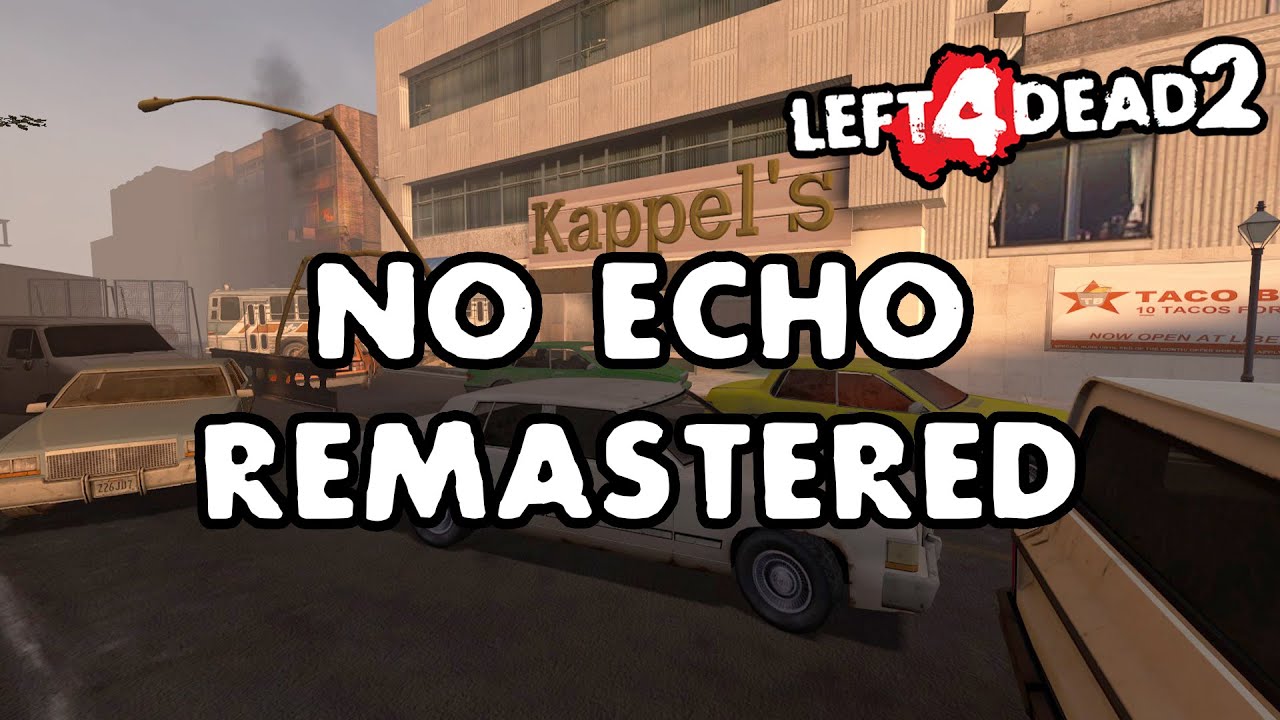 Left 4 Dead 2 - No Echo Remastered V1.01 [Full Campaign] - YouTube