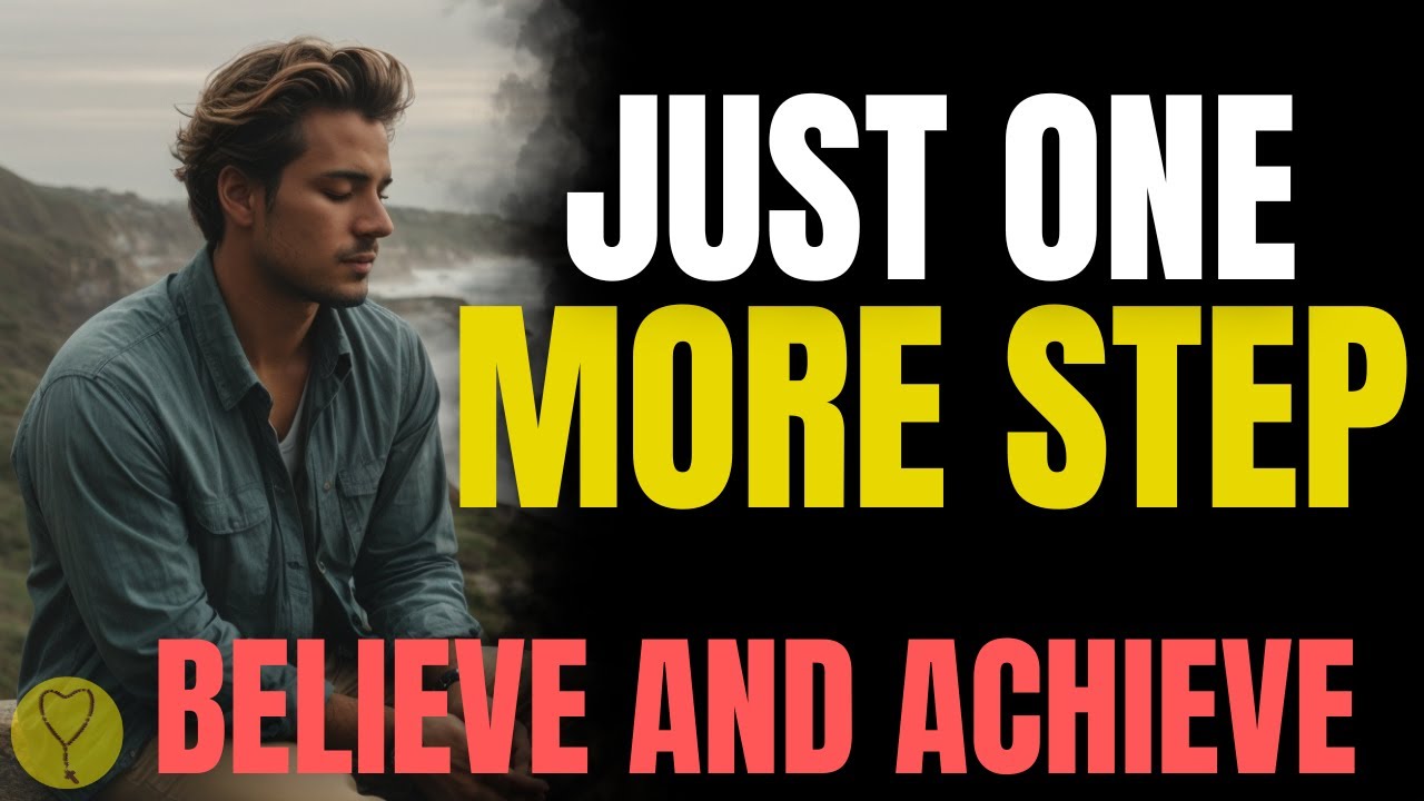 Just One More Step, Believe and Achieve | Christian Motivation ...
