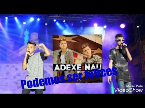 2.podemos ser felices adexe y nau