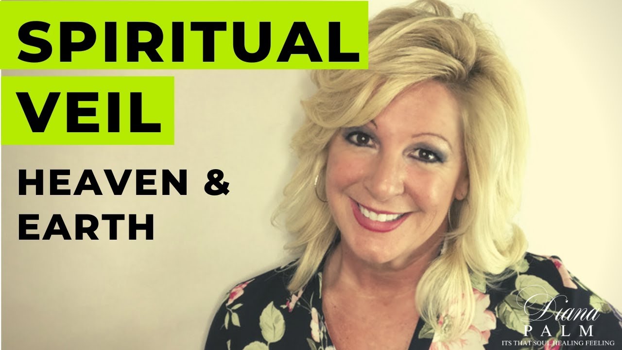 SPIRITUAL AWAKENING | SPIRITUAL VEIL | IS THERE A VEIL BETWEEN HEAVEN ...